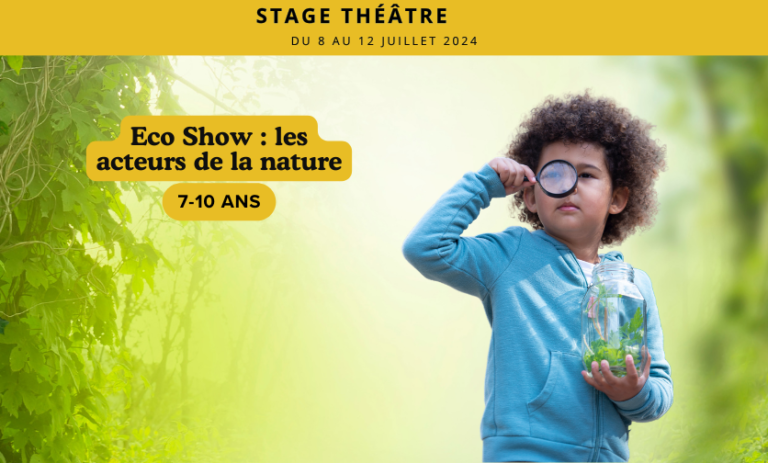 Stage de théâtre 7-10 ans : ECO SHOW - acteurs de la nature